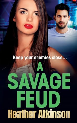 A Savage Feud (Savage Sisters, #2) by Heather Atkinson | Goodreads