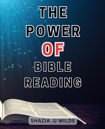 The Power Of Bible Reading: Unlocking Biblical Wisdom: A Transformative ...