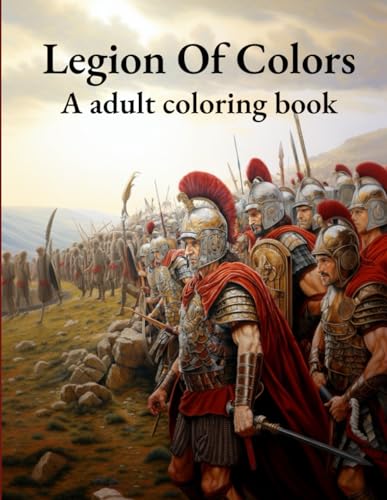 Legion of Colors: An adult coloring book about roman soldiers by ...