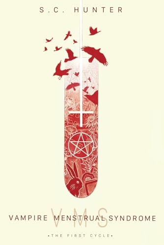 Vampire Menstrual Syndrome: The First Cycle by S.C. Hunter | Goodreads