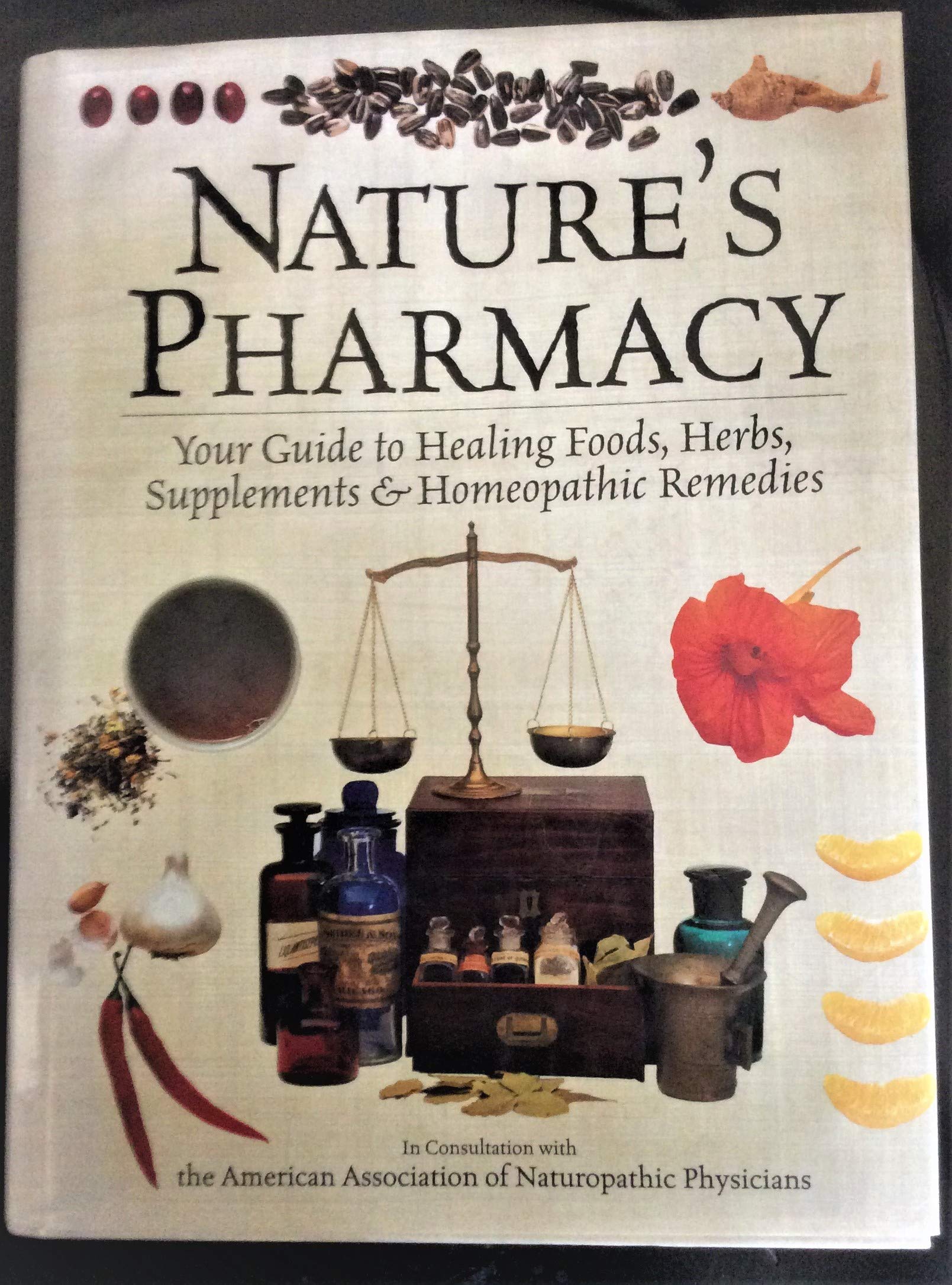 Nature's pharmacy: Your guide to healing foods, herbs, supplements ...