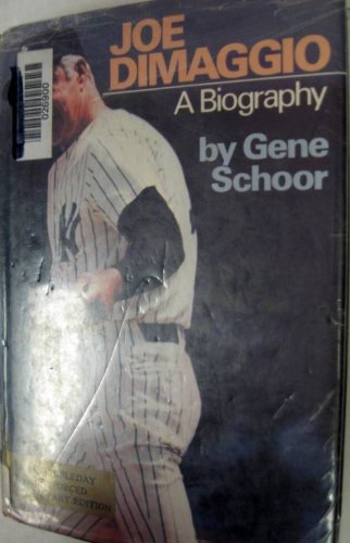 Joe DiMaggio: A biography by Gene Schoor | Goodreads