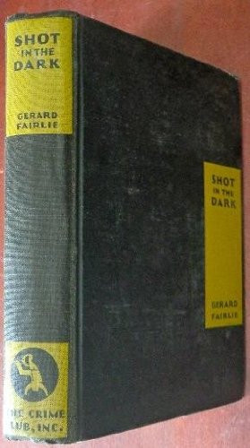 Shot In The Dark by Gerard Fairlie | Goodreads