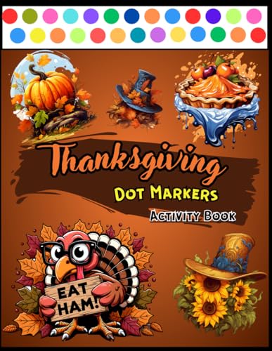 Thanksgiving Dot Markers Activity Book: Toddler Coloring Activity Book ...