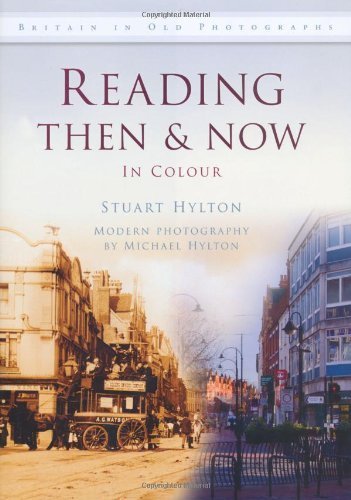 Reading Then & Now: In Colour by Stuart Hylton by Stuart Hylton | Goodreads