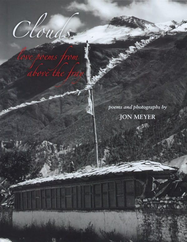 Clouds Love Poems from above the Fray by Jon Meyer | Goodreads