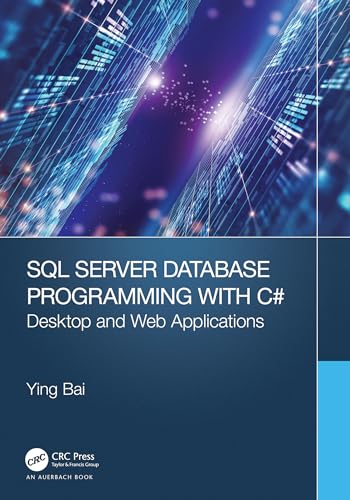 SQL Server Database Programming with C#: Desktop and Web Applications ...