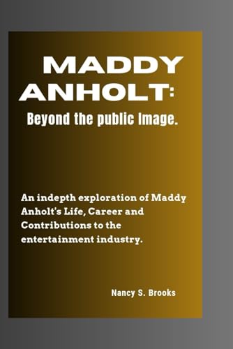 Maddy Anholt: Beyond the public Image: An indepth exploration of Maddy ...