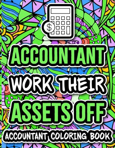 Accountant Coloring Book: A Humorous and Relatable Adult Coloring Book ...