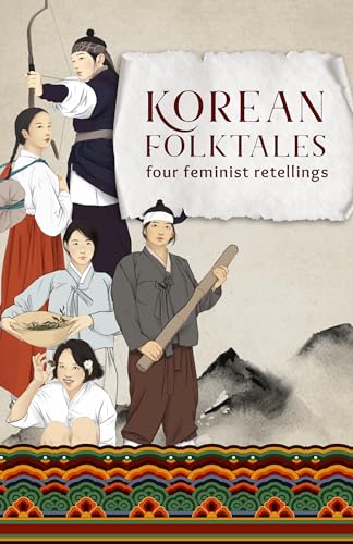 Korean Folktales: Four Feminist Retellings by Seo Choi | Goodreads