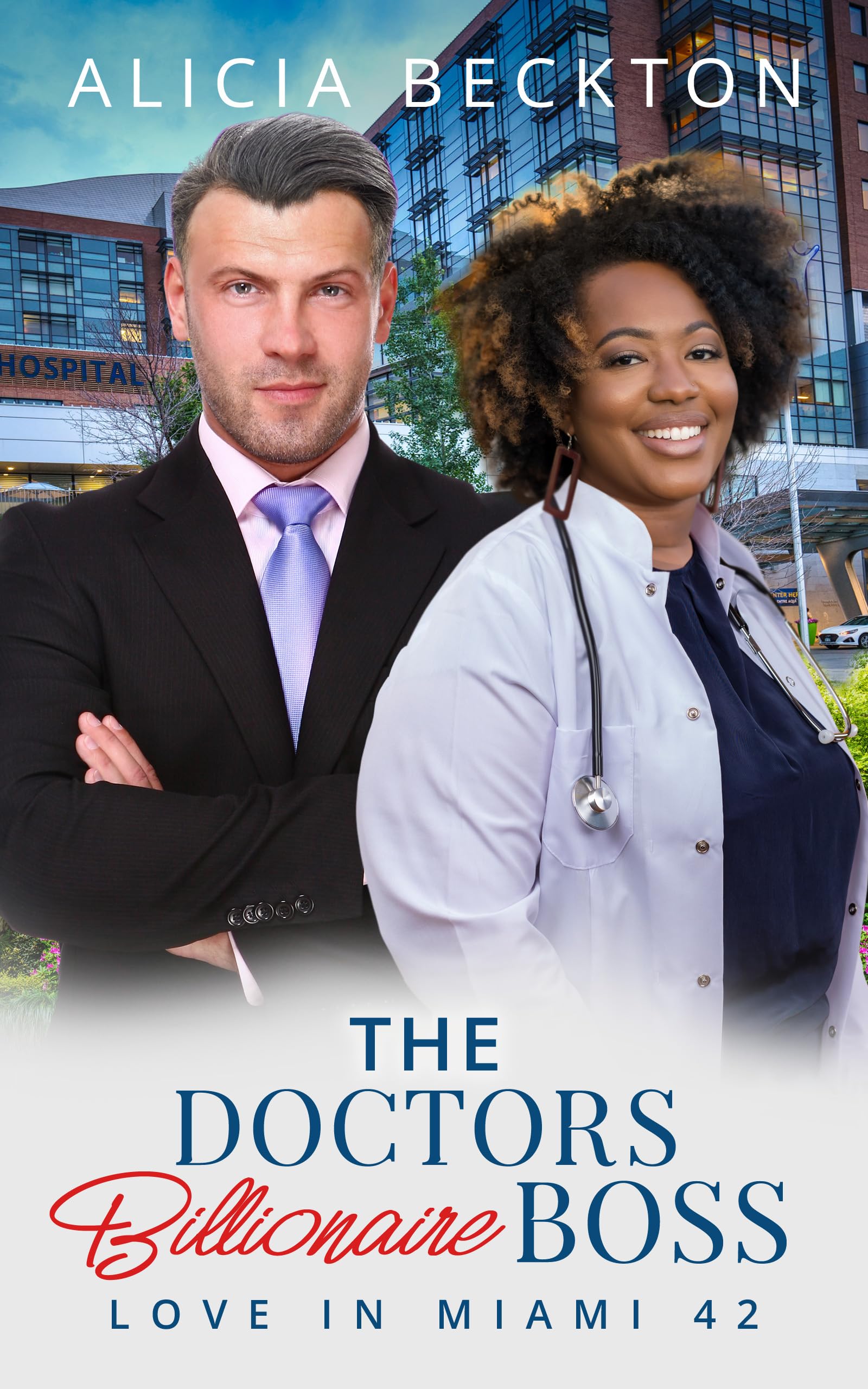 The Doctors Billionaire Boss (Love In Miami #42) by Alicia Beckton ...