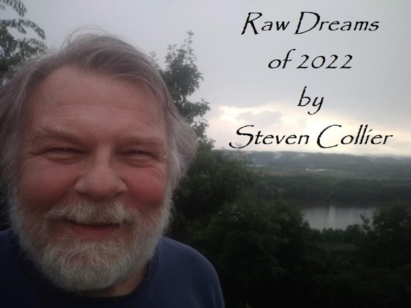Raw Dreams of 2022 by Steven Collier | Goodreads