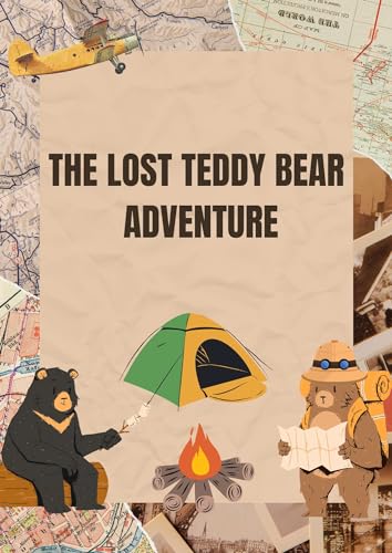 The Lost Teddy Bear Adventure: The best book in the world by Mirobid ...