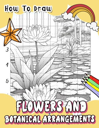 How To Draw Flowers and Botanical Arrangements: Step-by-Step Guide for ...