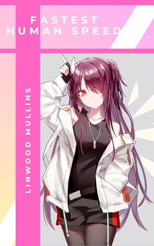 Fastest Human Speed by Linwood Mullins | Goodreads