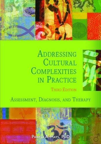 Addressing Cultural Complexities in Practice: Assessment, Diagnosis ...