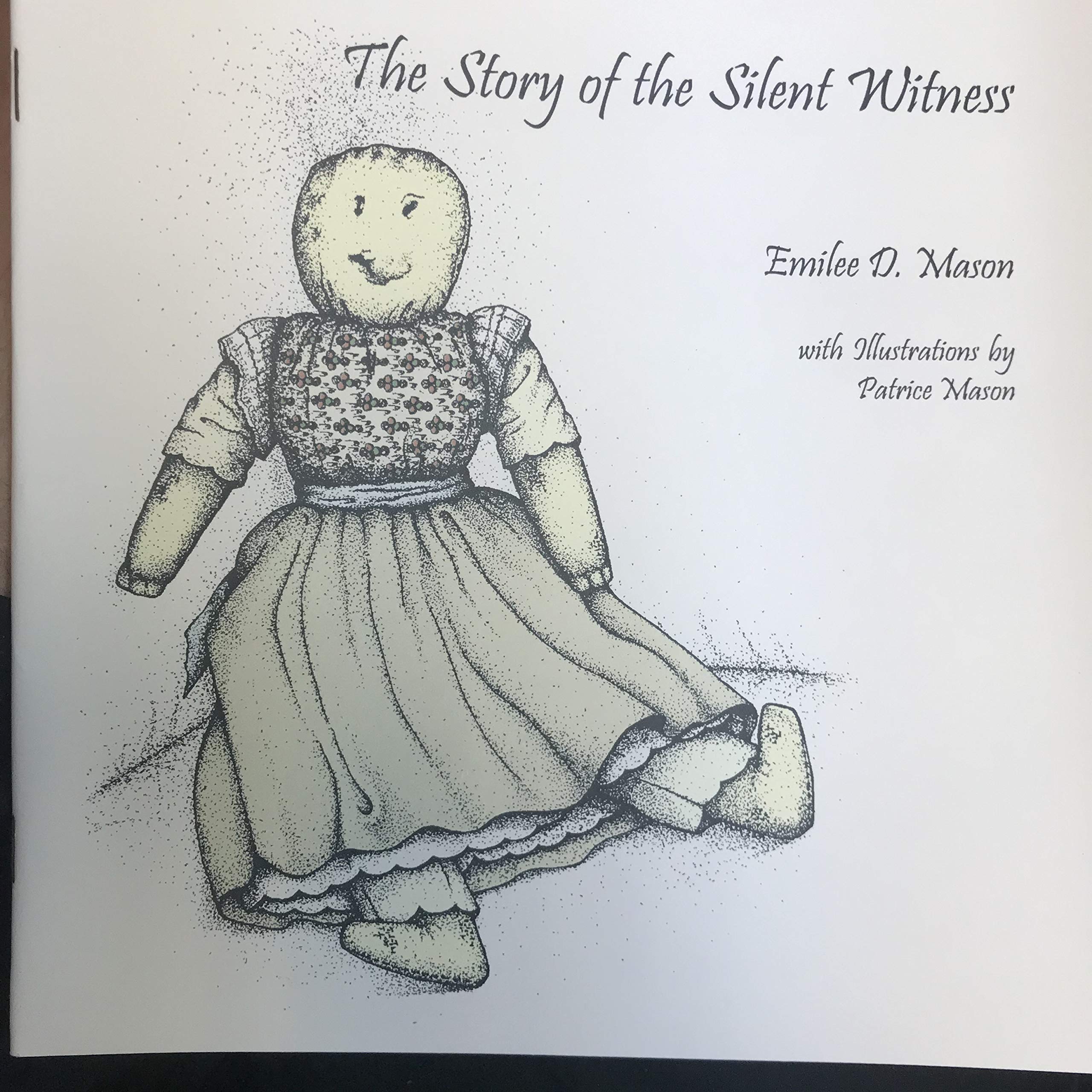 The Story of the Silent Witness by Emilee D. Mason | Goodreads