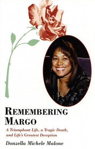 Remembering Margo: A Triumphant Life, a Tragic Death, and Life's ...