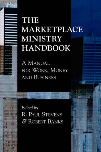 The Marketplace Ministry Handbook: A Manual For Work, Money by Banks by ...