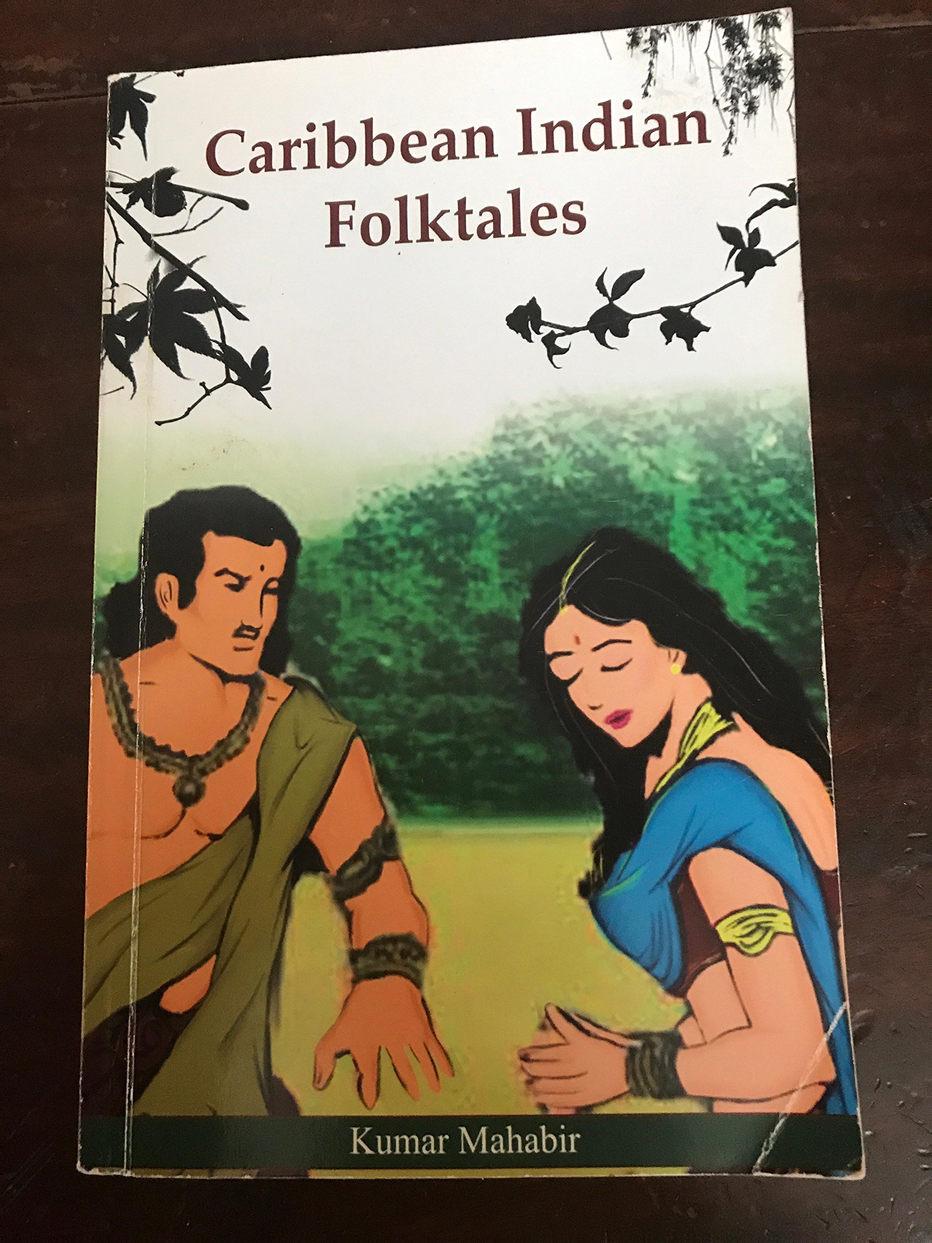 Caribbean Indian Folktales by Kumar Mahabir | Goodreads
