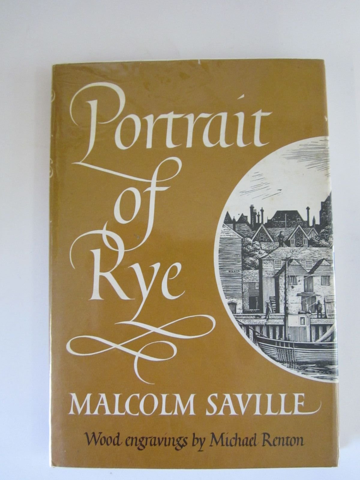 Portrait of Rye: With some sketches of places worth visiting within ...