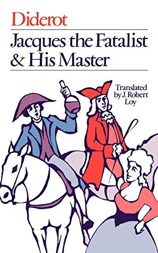Jacques the Fatalist and His Master by Denis Diderot | Goodreads