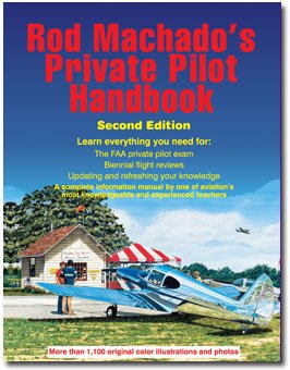 Rod Machado's Private Pilot Handbook; The Ultimate Pilot Book by Rod ...