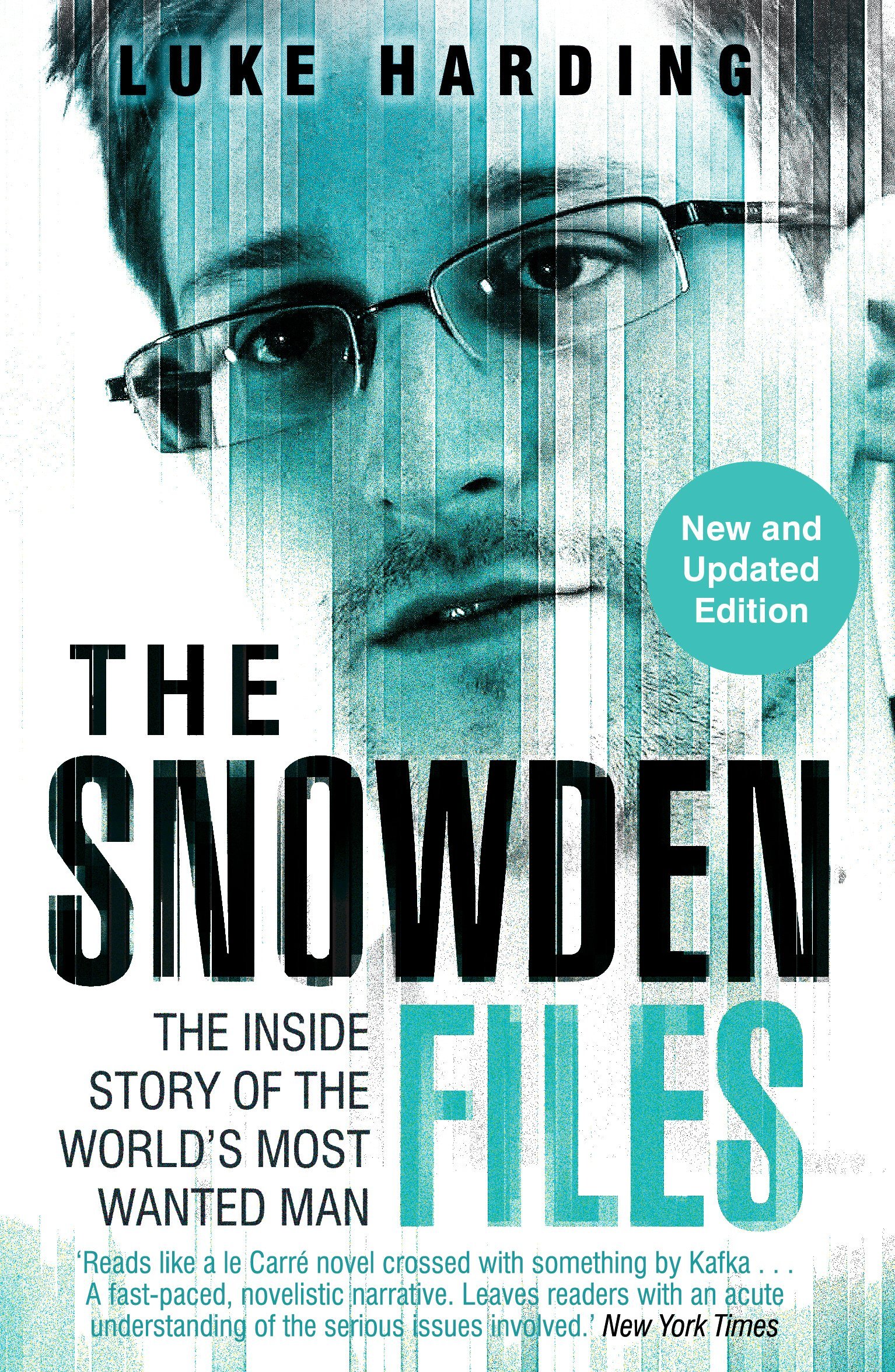 The Snowden Files: The Inside Story of the World's Most Wanted Man by ...
