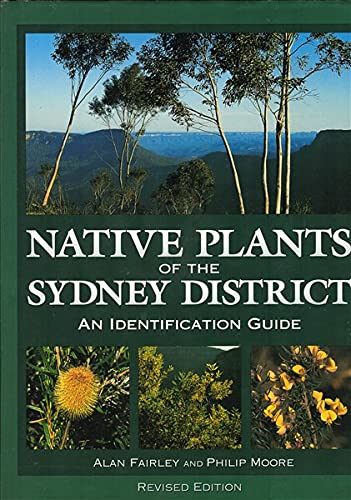 Native Plants of the Sydney District An Identification Guide by Philip ...