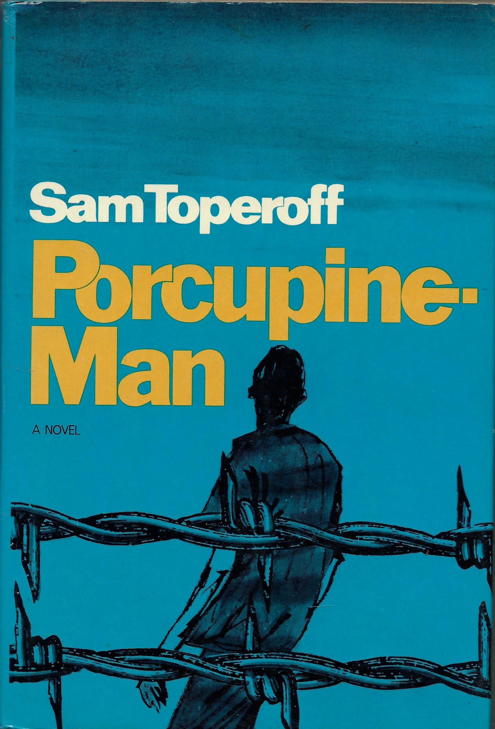 Porcupine-Man by Sam Toperoff | Goodreads
