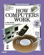 How Computers Work by White, Ron (2001) Paperback by Ron White | Goodreads