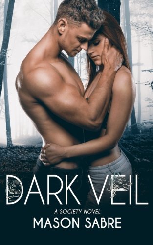 Dark Veil: Society Series by Mason Sabre by unknown author | Goodreads