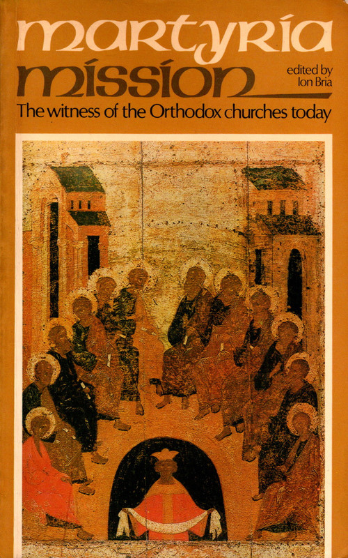 Martyria/Mission: The Witness of the Orthodox Churches Today by Ion ...