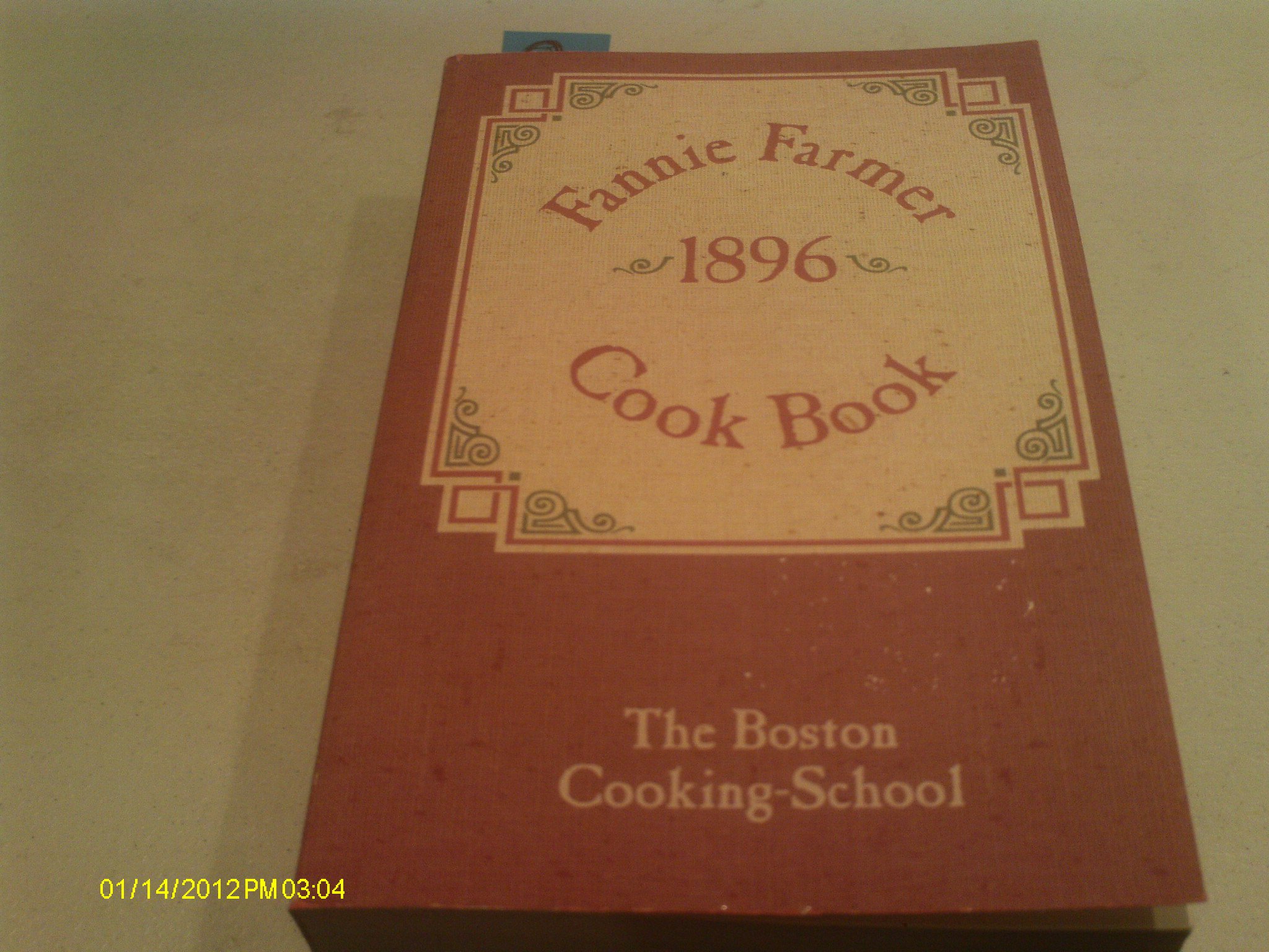 The Original Fannie Farmer 1896 Cook Book: The Boston Cooking School by ...