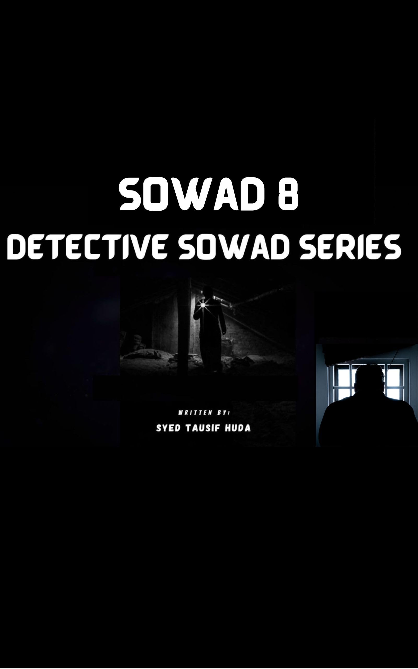 Sowad 8: Detective Sowad Series by Syed Tausif Huda | Goodreads