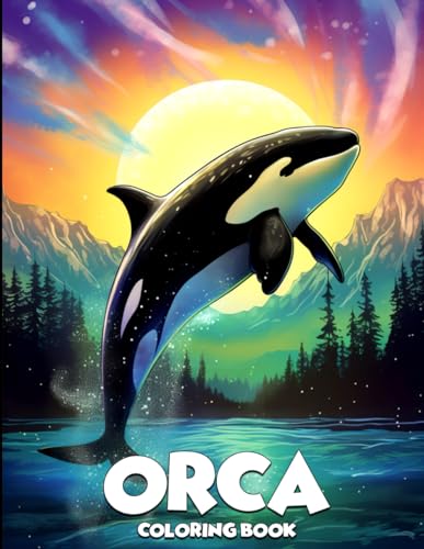 Orca Coloring Book: Orca Coloring Pages With Diffrent Killer Whale ...