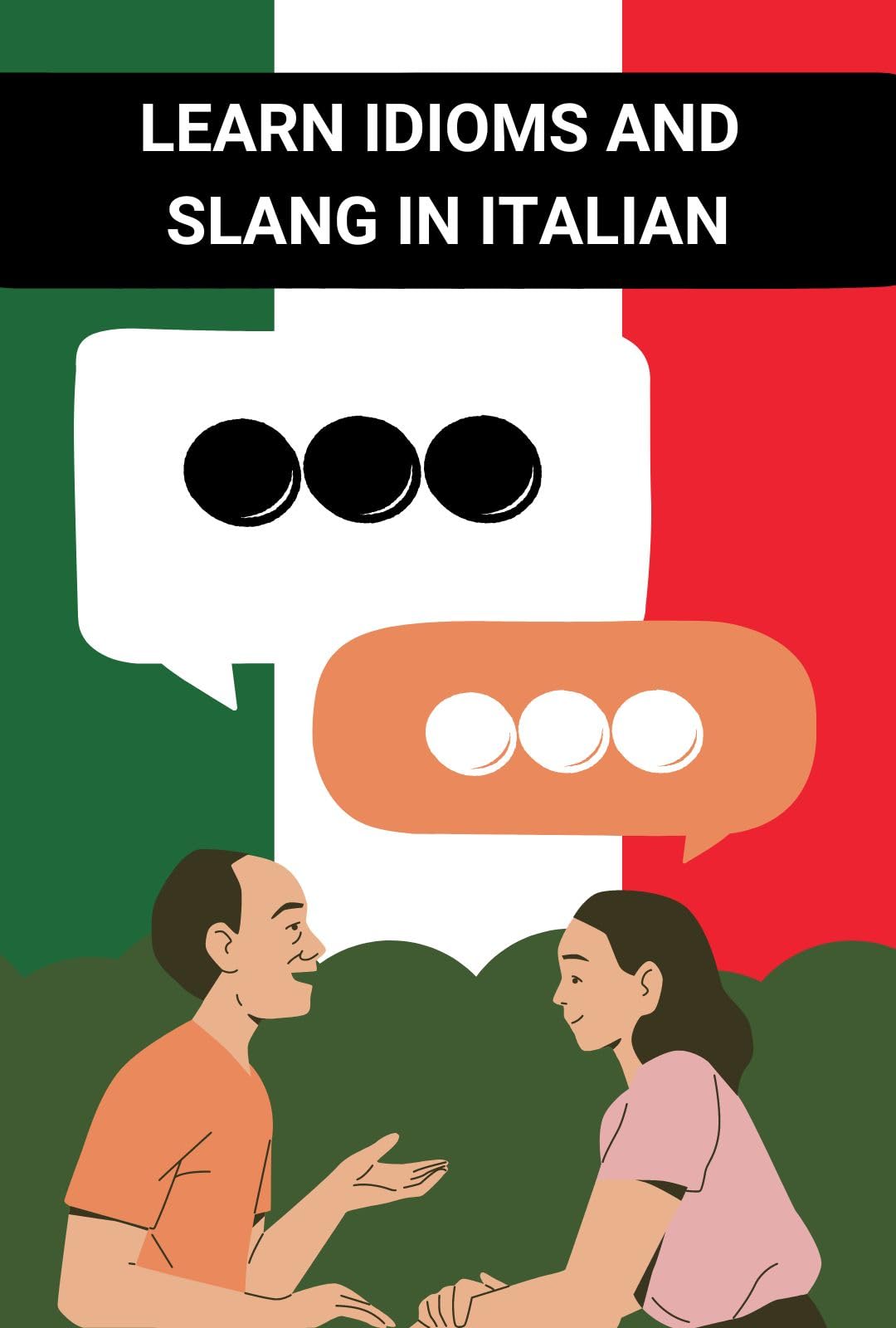 Learn Idioms and Slang in Italian by Raphael R. | Goodreads
