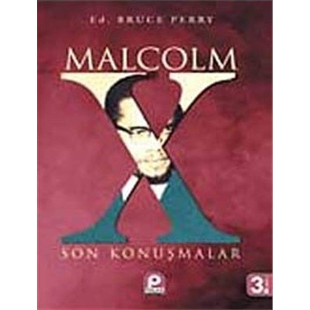 Malcolm X - Son Konusmalar by Bruce Perry | Goodreads