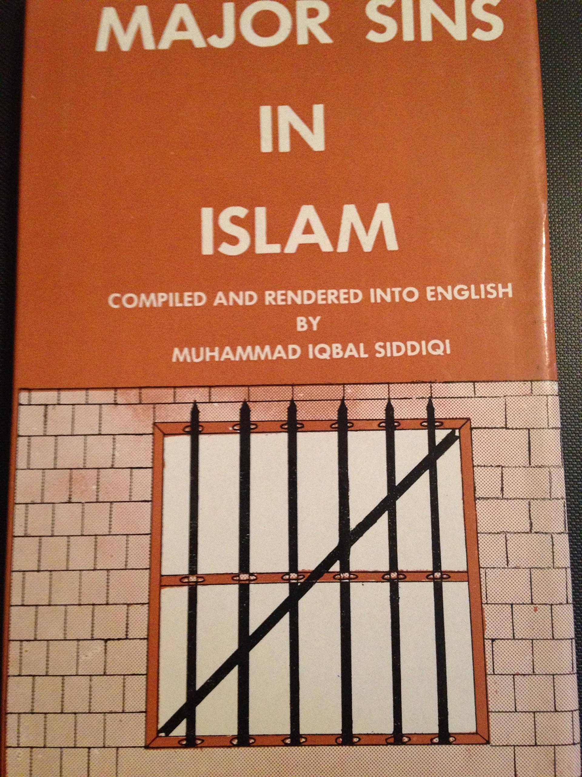 Major Sins in Islam by Muhammad Iqbal Siddiqi | Goodreads