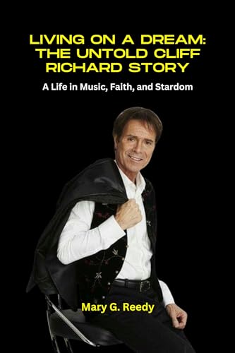 Living on a Dream: The Untold Cliff Richard Story: A Life in Music ...