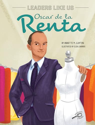 Oscar de la Renta Biography, Part of the Leaders Like Us Nonfiction ...