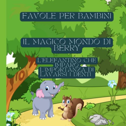 IL MAGICO MONDO DI BERRY: L'ELEFANTINO CHE IMPARO' L'IMPORTANZA DI ...