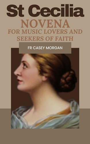 The Saint Cecilia Novena for Music Lovers and Seekers of Faith ...