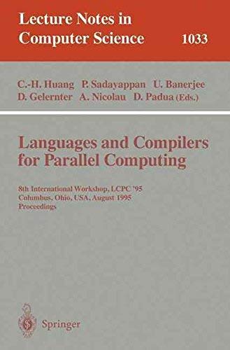 Languages and Compilers for Parallel Computing by David Padua | Goodreads