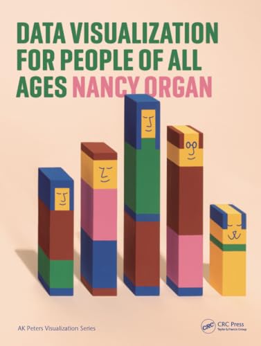 Data Visualization for People of All Ages by Nancy Organ | Goodreads
