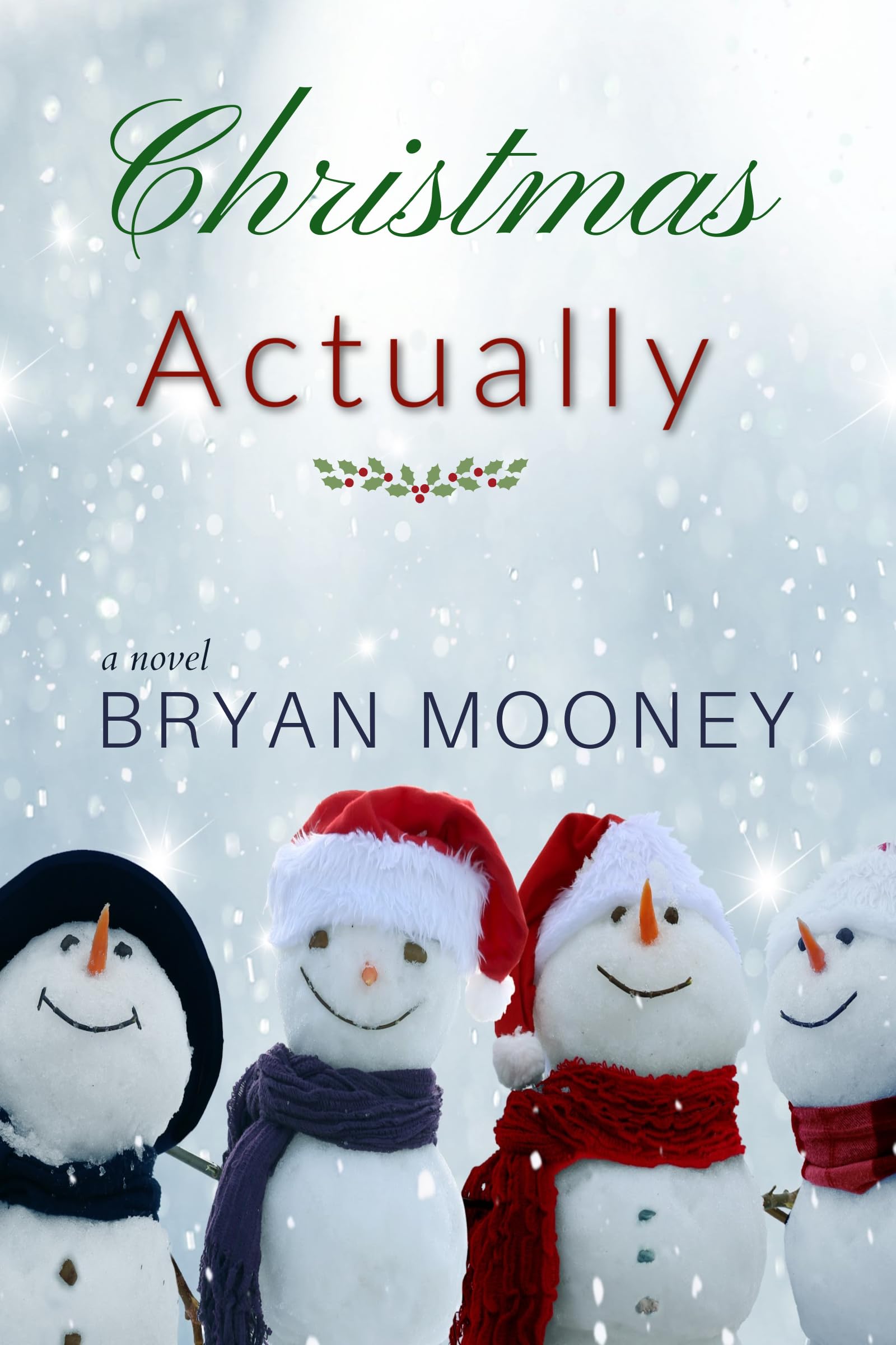 Christmas Actually by Bryan Mooney | Goodreads