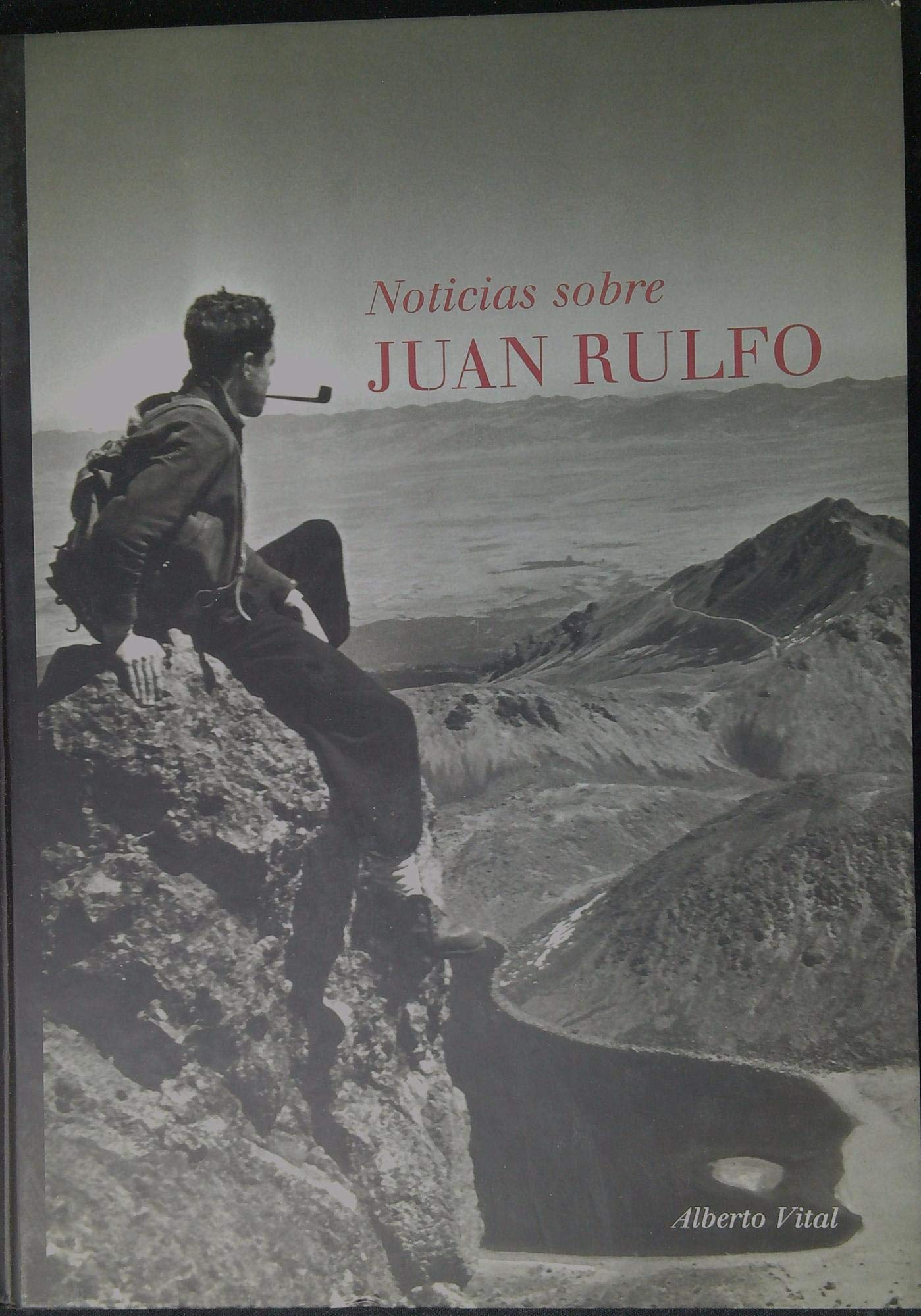 Noticias Sobre Juan Rulfo (Spanish Edition) by Alberto Vital | Goodreads
