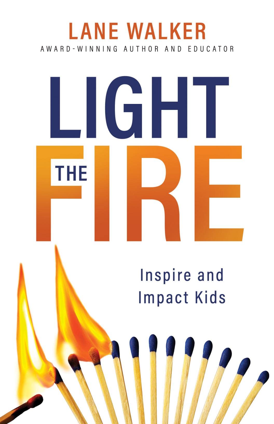 Light The Fire by Lane Walker | Goodreads