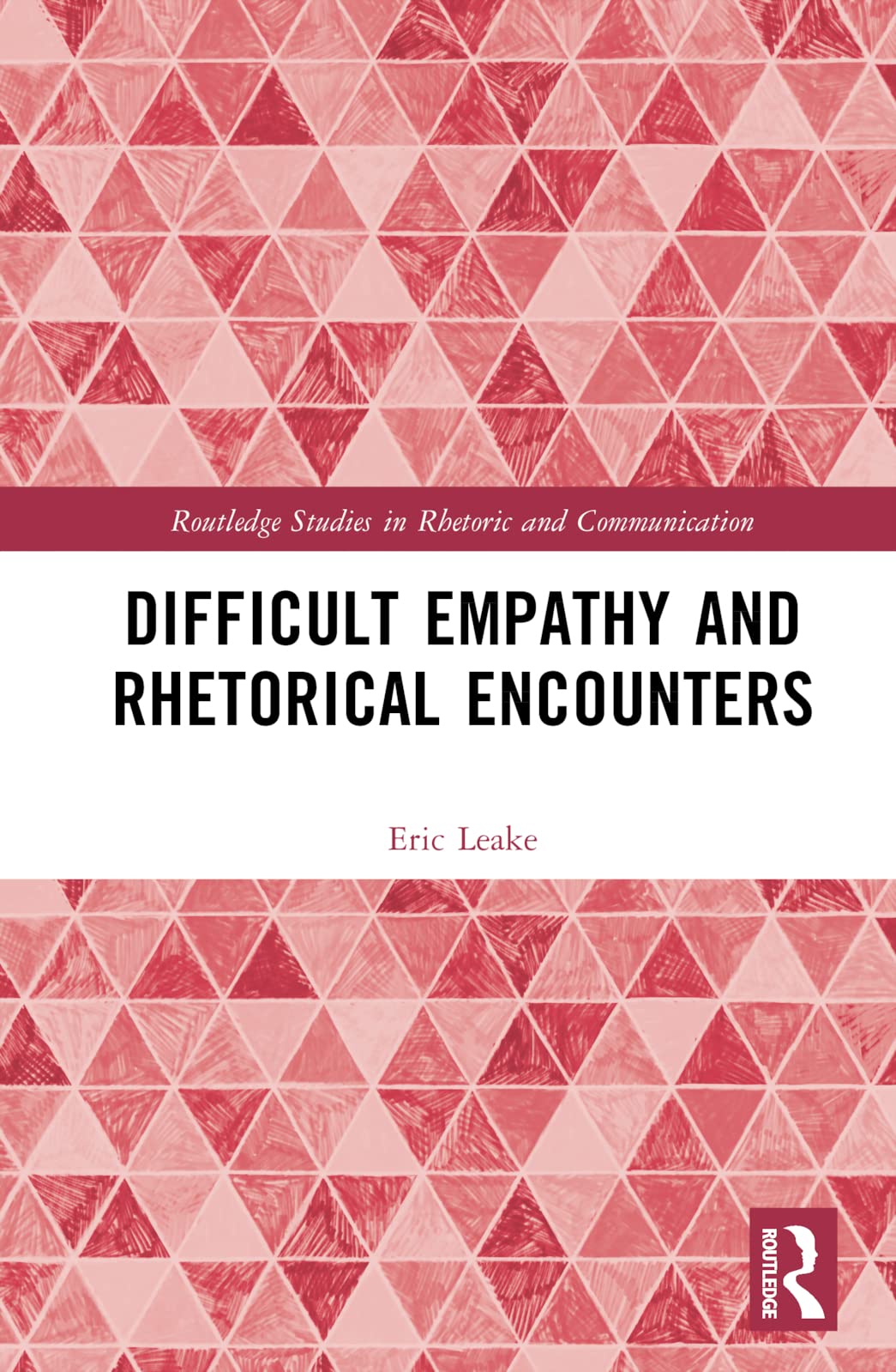 Difficult Empathy and Rhetorical Encounters by Eric Leake | Goodreads