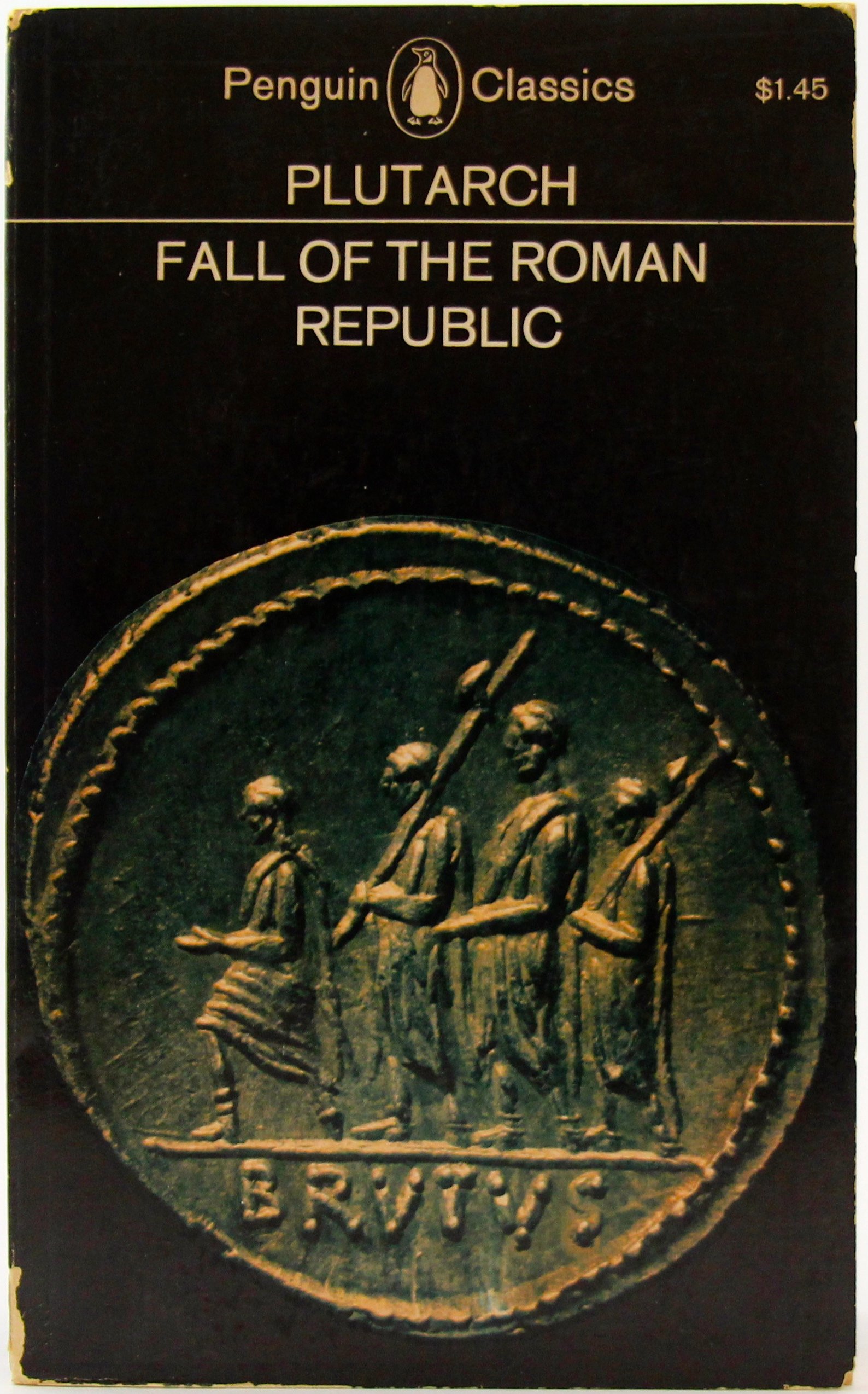 Plutarch Fall of the Roman Republic [Penguin Classics L 84] by Rex ...